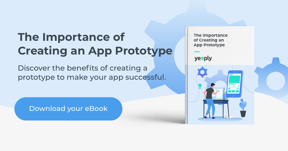 EBOOK: The Importance of Creating an App Prototype